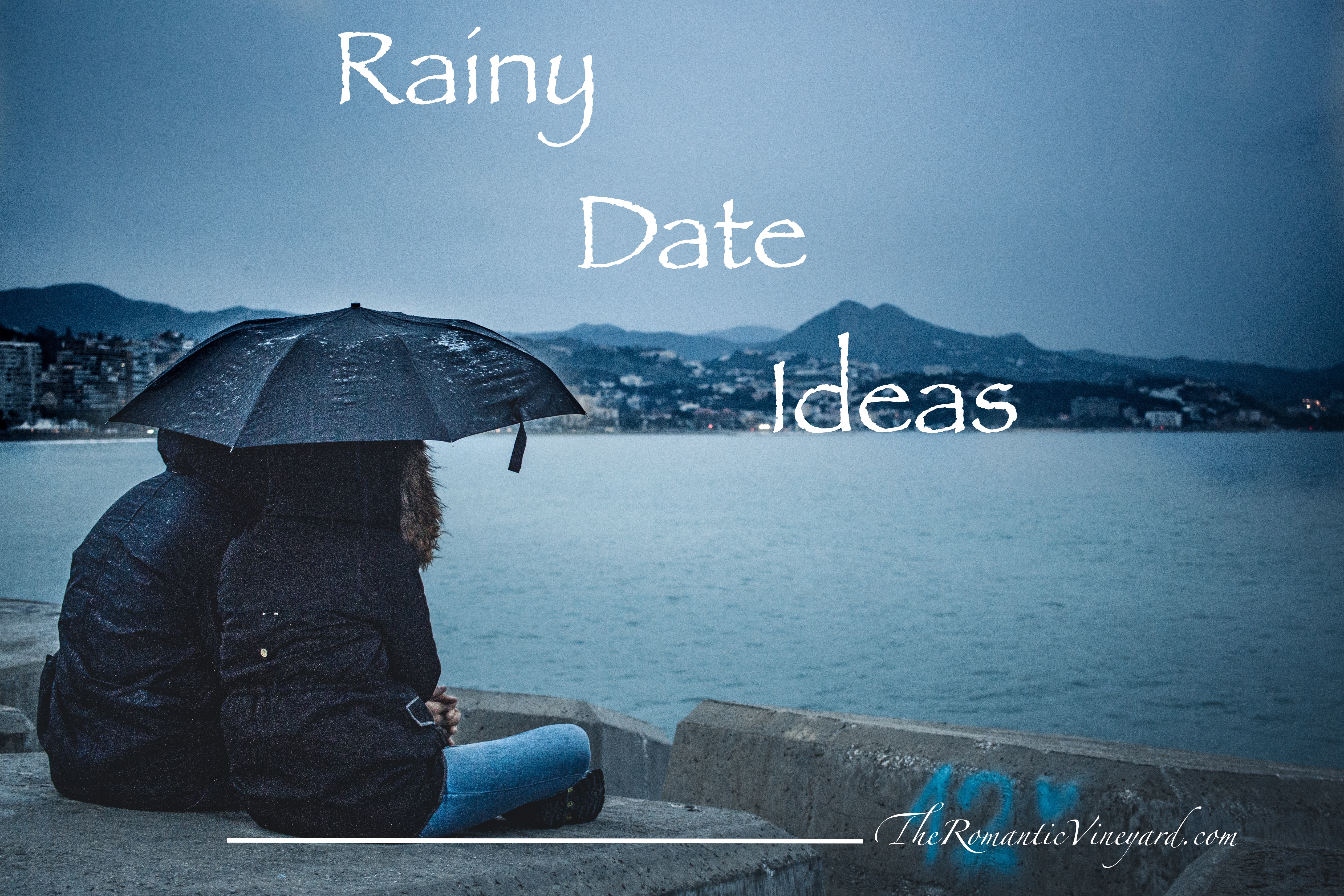 Vintage Post – Rainy Date Ideas | The Romantic Vineyard