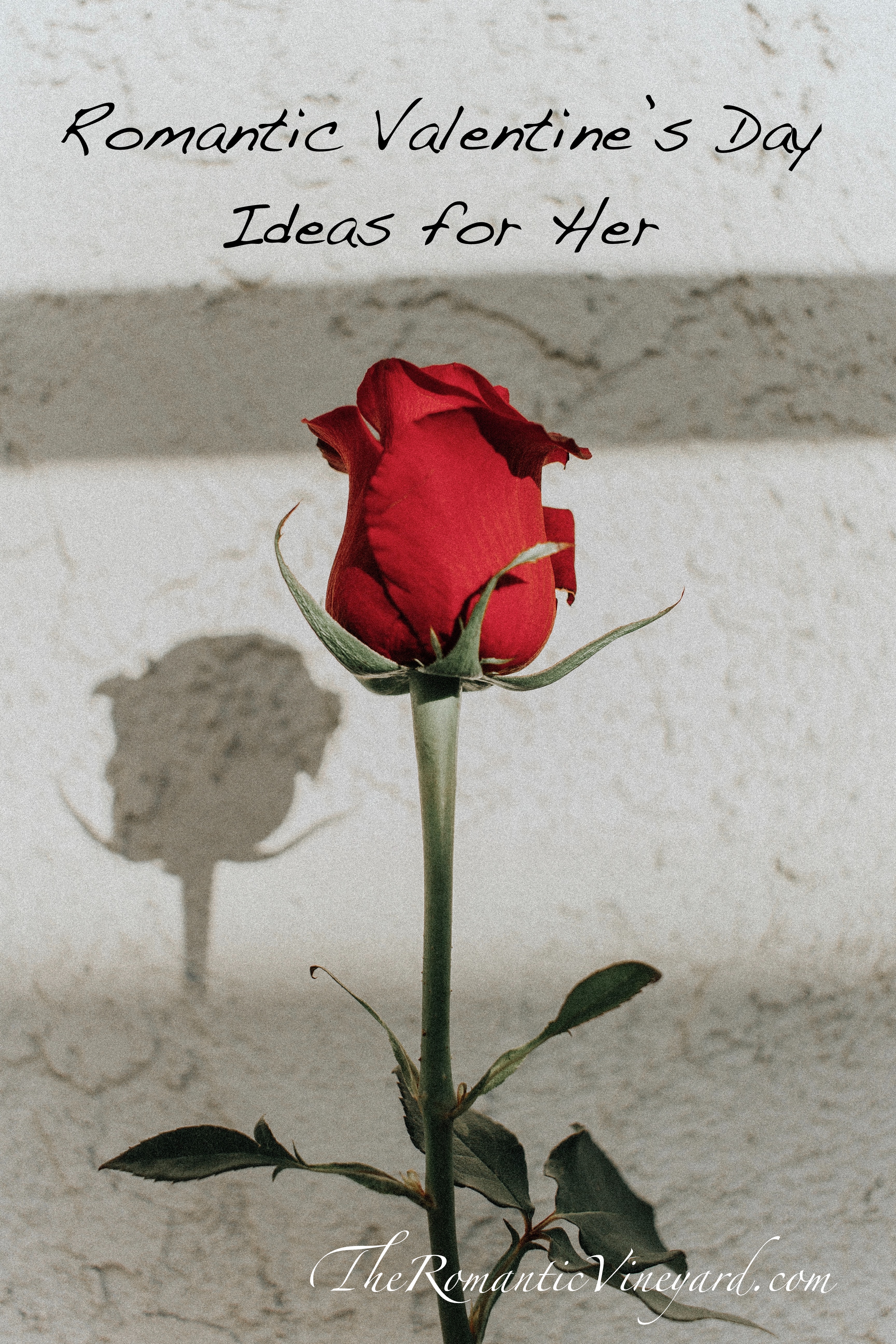 Romantic Valentine Ideas | The Romantic Vineyard